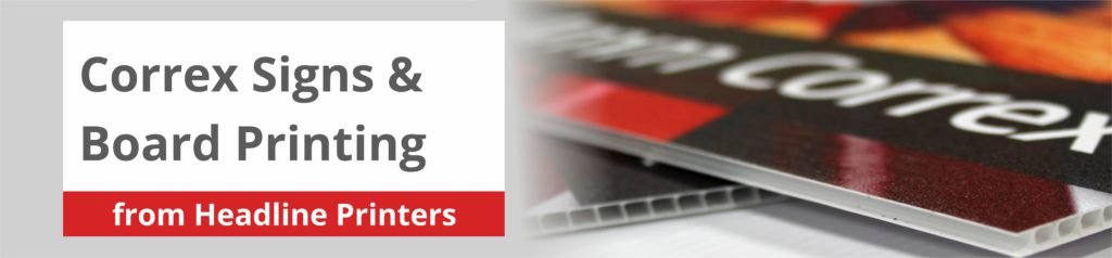 Correx Signs, Sheets & Boards | Headline Printers in Havant