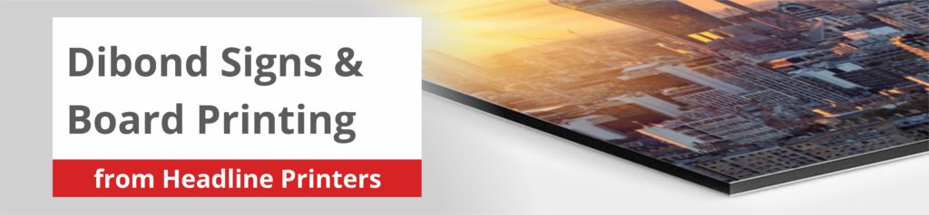 Aluminium Dibond Signs, Sheets & Panels | Headline Printers