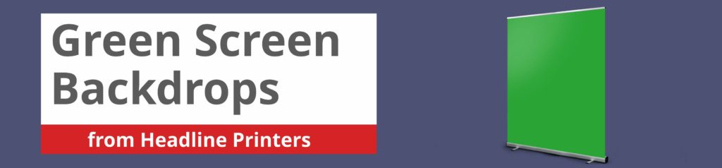 Green Screen Banners | Headline Printers in Havant