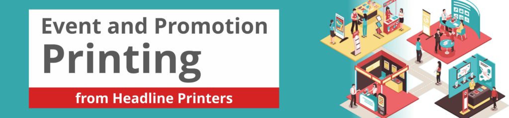 Event and Promotion Printing | Headline Printers in Havant